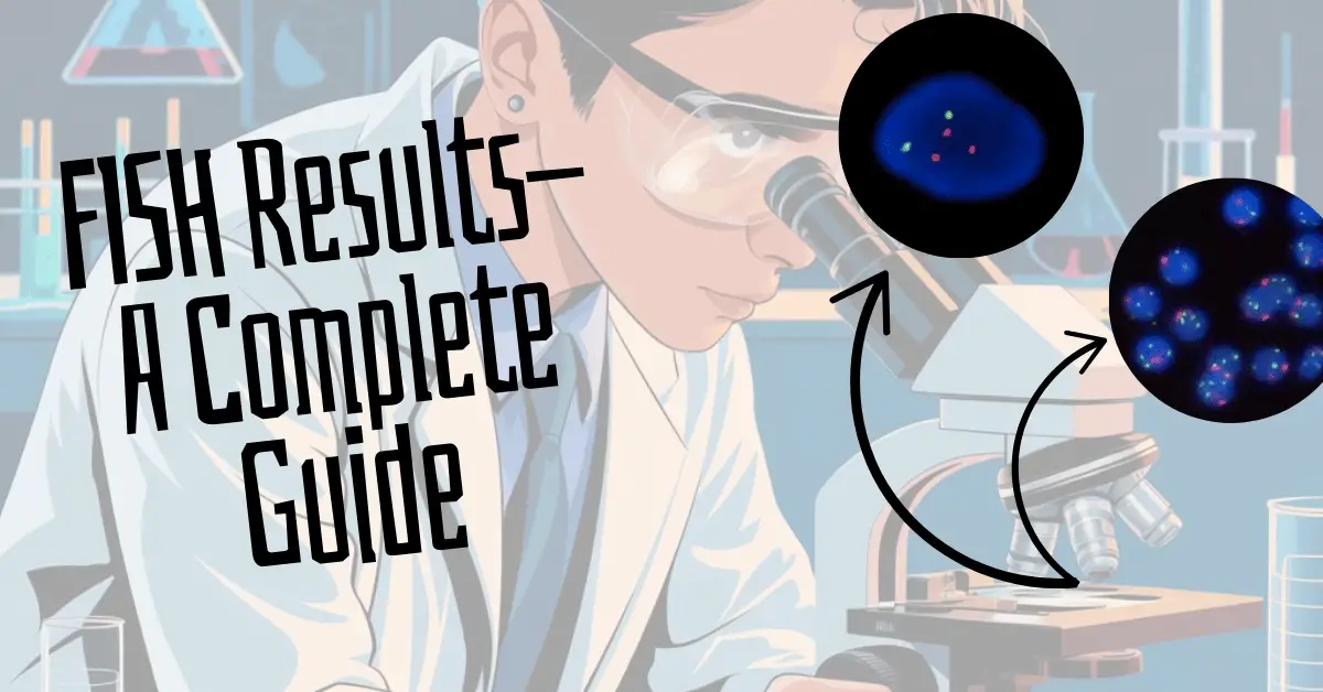 FISH Results and Analysis- A Complete Guide – Genetic Education