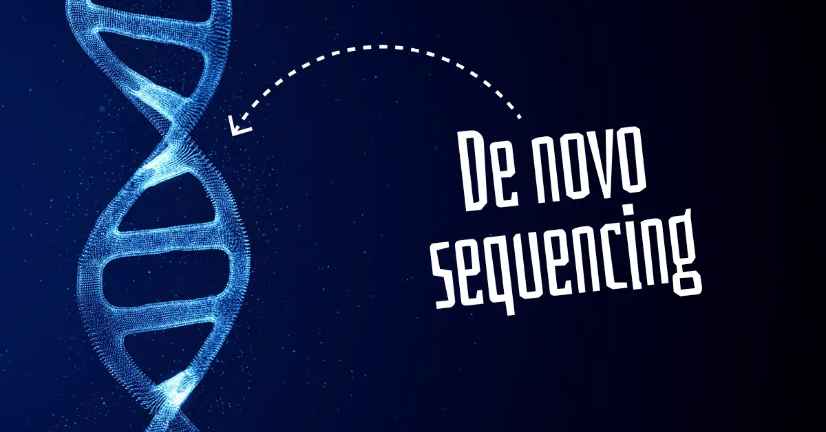 De Novo Sequencing: Steps, Procedure, Advantages, Limitations and ... De Novo Sequencing: Steps, Procedure, Advantages, Limitations and ...